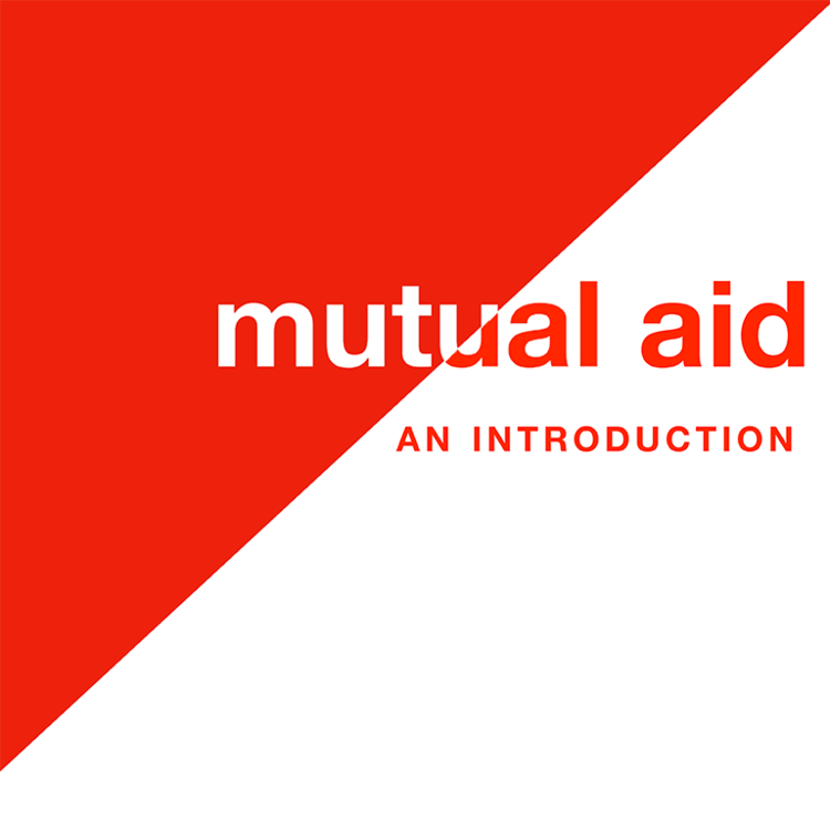 Mutual Aid - An Introduction | libcom.org